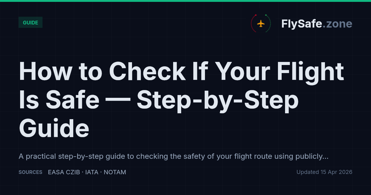 How to Check If Your Flight Is Safe — Step-by-Step Guide | FlySafe